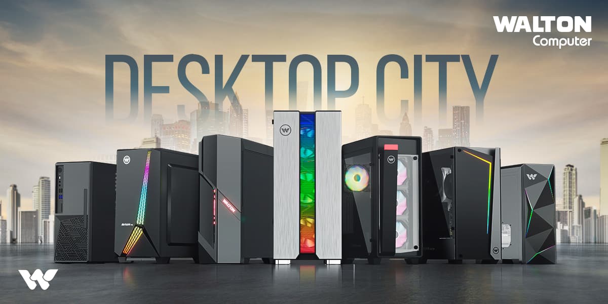 Buy The Best Desktop Computer with Best Prices | Walton Digi-Tech ...