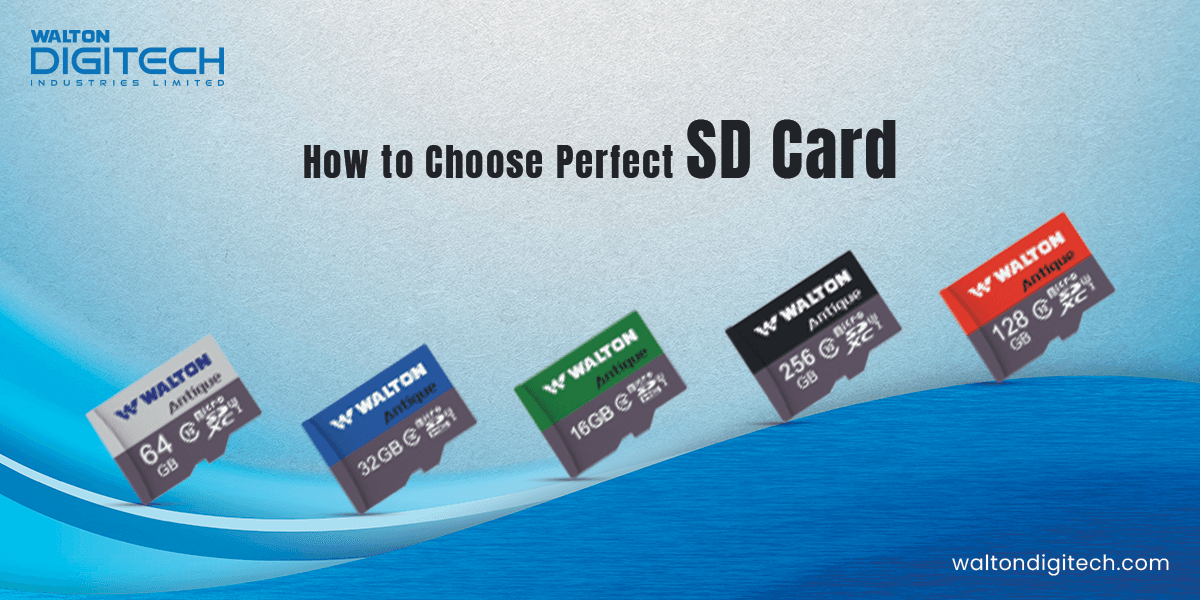 How to Choose the Right SD Card in 2023: Must Read to Know | Walton ...